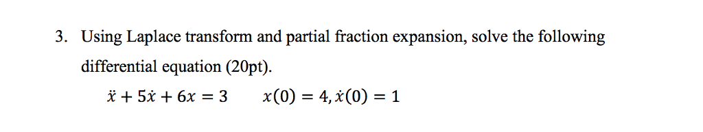 Solved Using Laplace transform and partial fraction | Chegg.com