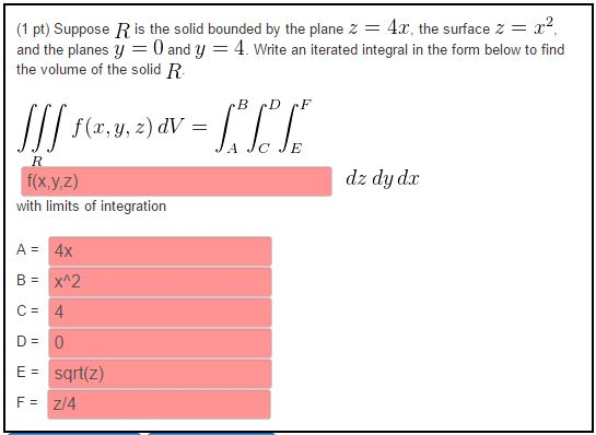 Solved Suppose is the solid bounded by the plane Z = 4x. The | Chegg.com