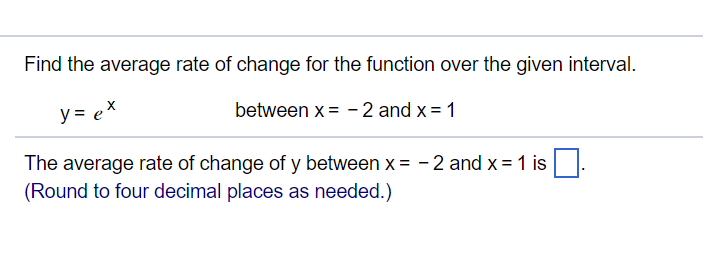 Solved Find the average rate of change for the function over | Chegg.com