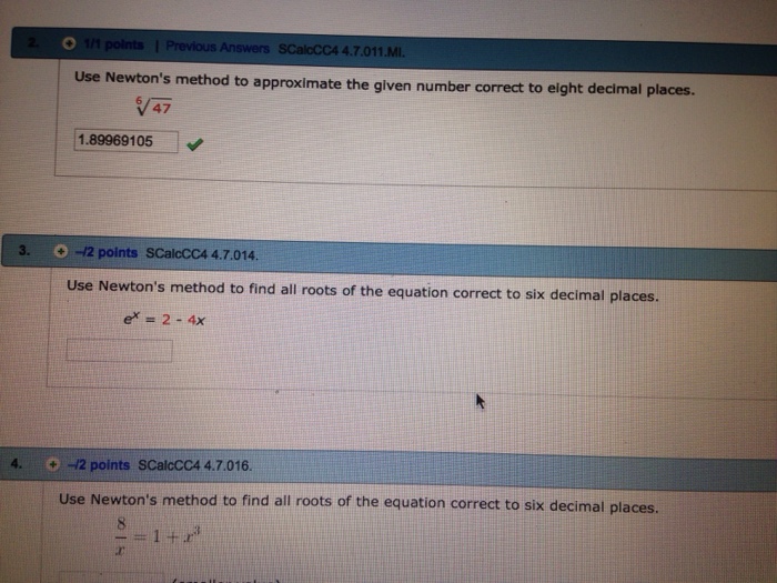Solved Use Newton's method to approximate the given numbers | Chegg.com Solved Use Newton's method to approximate the given numbers | Chegg.com