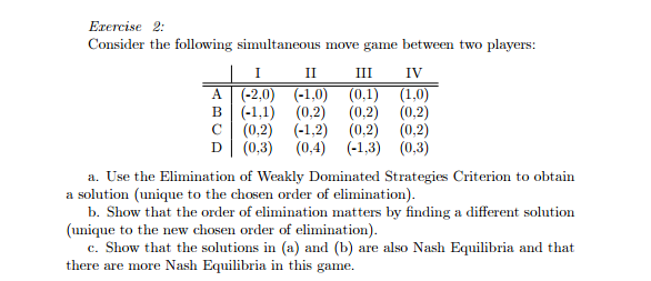 Solved Consider the following simultaneous move game between | Chegg.com