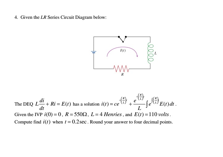 Solved Given the LR Series Circuit Diagram below: The DEQ L | Chegg.com