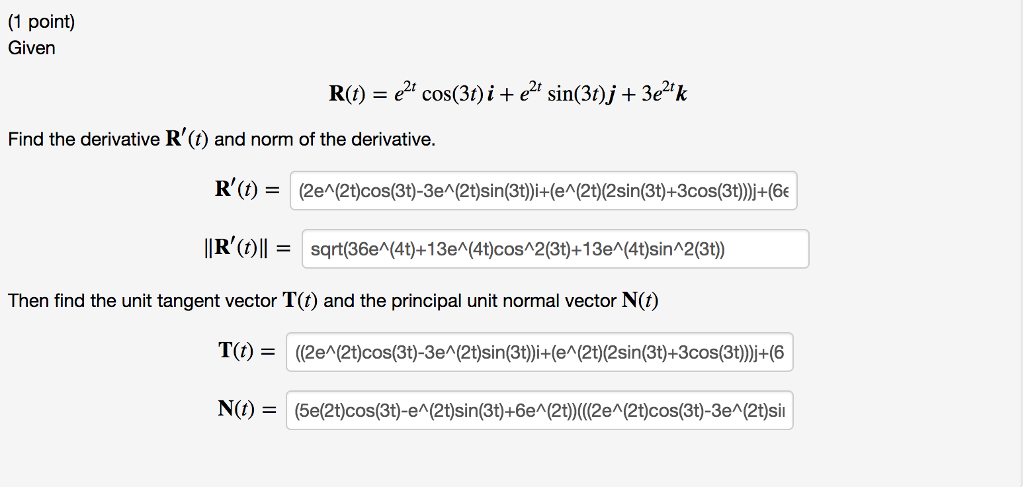 Solved 1 point) Given R(t)-c" cos(3t) i + e2, sin(3t) j + | Chegg.com