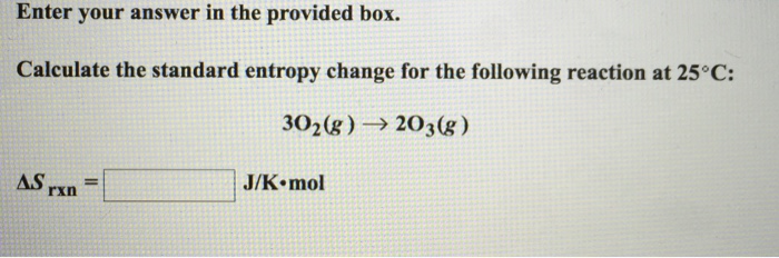 Solved Calculate the standard entropy change for the | Chegg.com