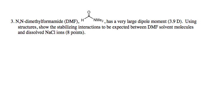 Solved 3. N.N-dimethylformamide (DMF), HNMe e2, has a very | Chegg.com