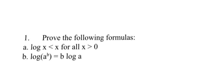 Solved: Prove the following formulas: log x Solved: Prove the following formulas: log x