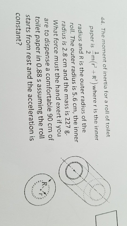 Solved 44. The moment of inertia for a roll of toilet paper | Chegg.com