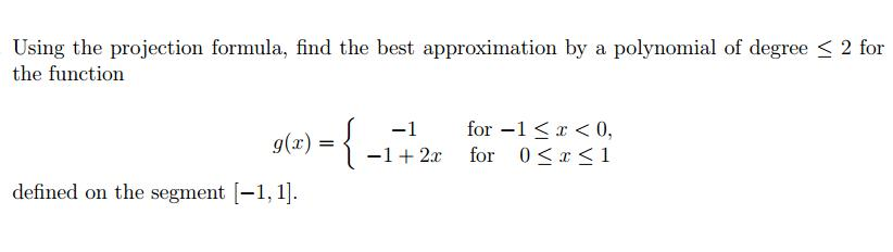 Solved Using the projection formula, find the best | Chegg.com