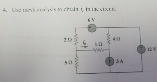 Solved 4. Use mesh analysis to obtain io in the circuit. 6 V | Chegg.com Solved 4. Use mesh analysis to obtain io in the circuit. 6 V | Chegg.com