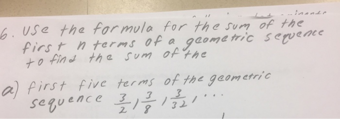 Solved Use the formula for the sum of the first n terms of a | Chegg.com