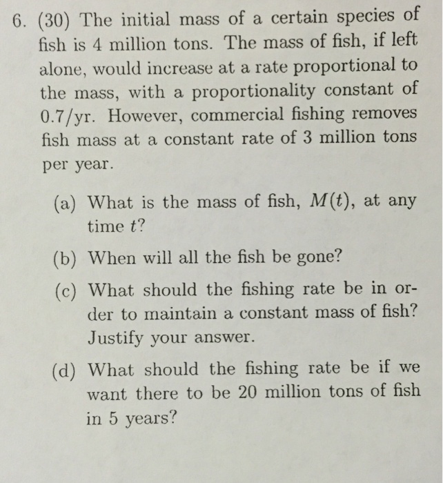 Solved The initial mass of a certain species of fish is 4 | Chegg.com