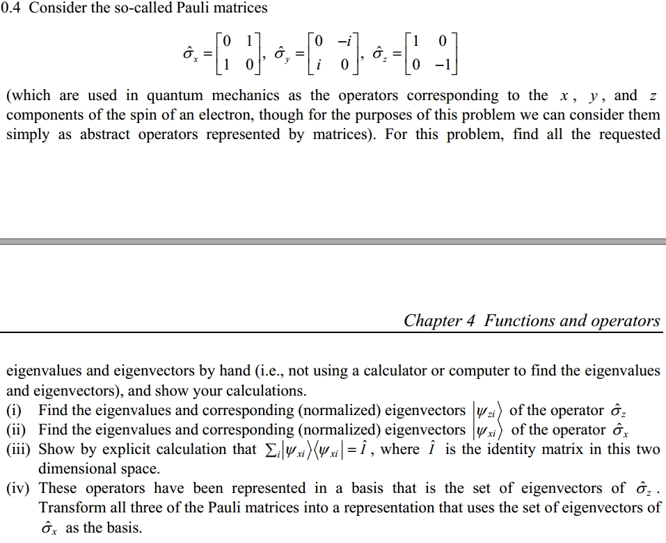 Solved 0.4 Consider the so-called Pauli matrices (which are | Chegg.com