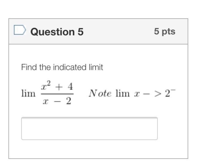 Solved Find the indicated limit lim x^2 + 4/x - 2 Note lim x | Chegg.com