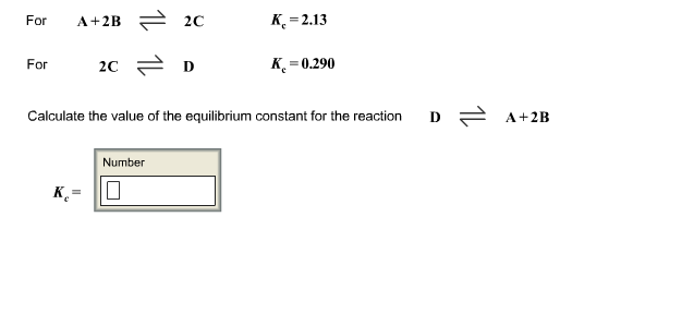 Solved For A+2B ー 2C Kc 2.13 For K 0.290 Calculate the value | Chegg.com