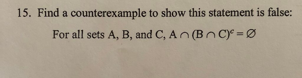 Solved 15. Find a counterexample to show this statement is | Chegg.com