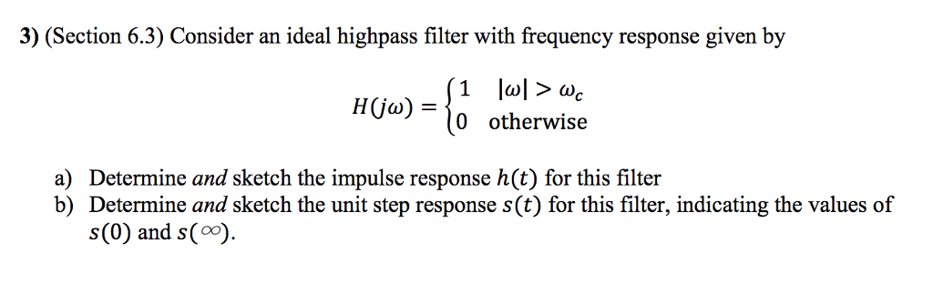 Solved 3) (Section 6.3) Consider an ideal highpass filter | Chegg.com