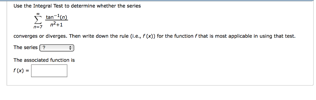 Solved Use the Integral Test to determine whether the series | Chegg.com