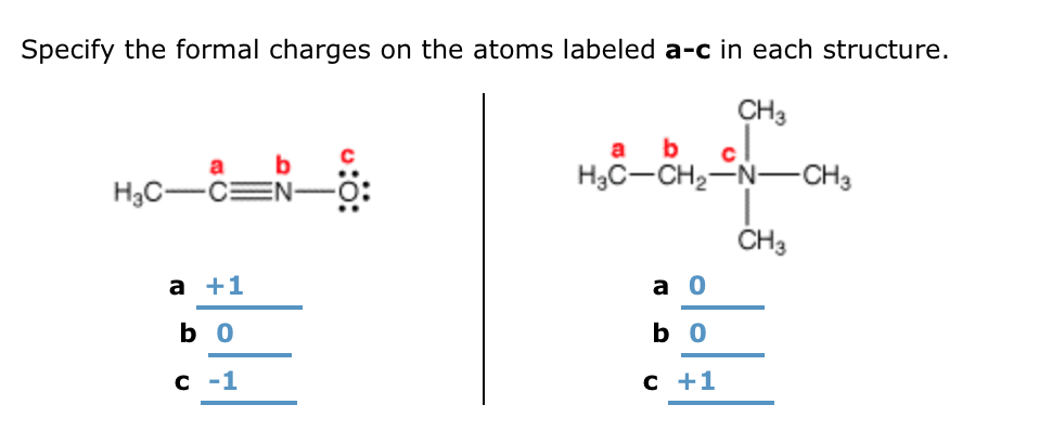 Solved Specify the formal charges on the atoms labeled a-c | Chegg.com