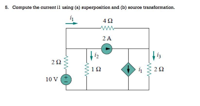 Solved 5. Compute the current il using (a) superposition and | Chegg.com