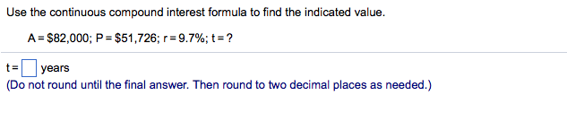 Solved Use the continuous compound interest formula to find | Chegg.com