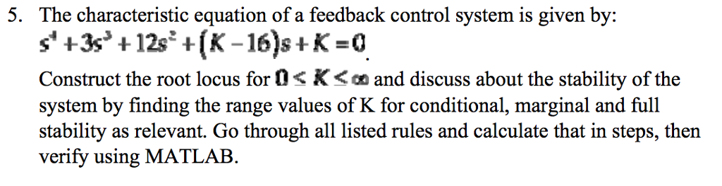 Solved 5. The characteristic equation of a feedback control | Chegg.com