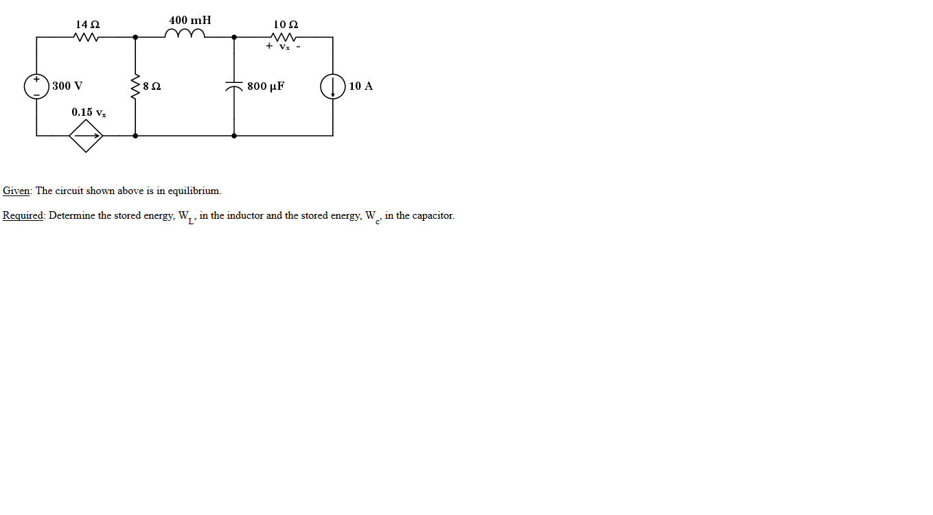 Solved: Given: The Circuit Shown Above Is In Equilibrium. ... | Chegg.com
