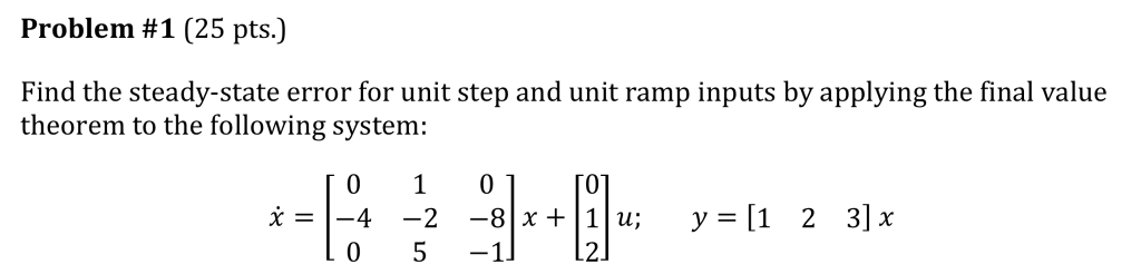 Solved Problem #1 (25 pts.) Find the steady-state error for | Chegg.com Solved Problem #1 (25 pts.) Find the steady-state error for | Chegg.com