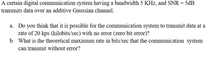 Solved A certain digital communication system having a | Chegg.com