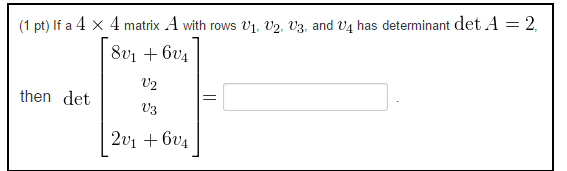 If a 4 times 4 matrix A with rows v1, v2, v3, and v4 | Chegg.com
