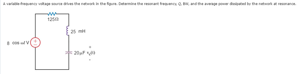 Solved A variable-frequency voltage source drives the | Chegg.com