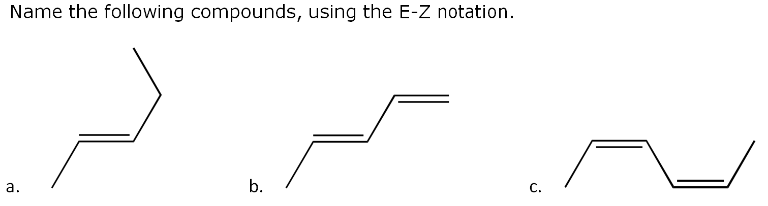 Solved Name the following compunds, using the E-Z notation. | Chegg.com