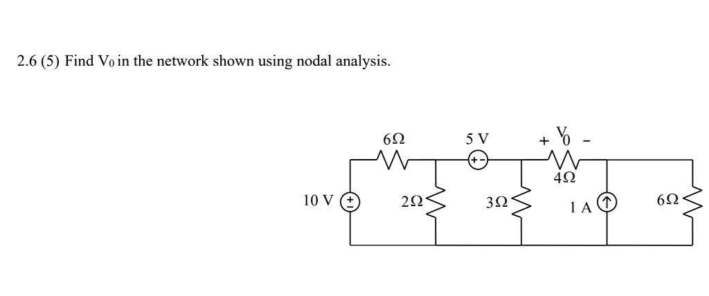 Solved 2.6 (5) Find Vo in the network shown using nodal | Chegg.com