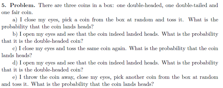 Solved There are three coins in a box: one double-headed, | Chegg.com