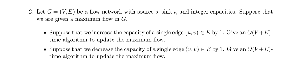 Solved 2. Let G- (V,E) be a flow network with source s, sink | Chegg.com