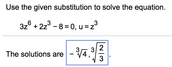 Solved Use the given substitution to solve the equation. 6 | Chegg.com