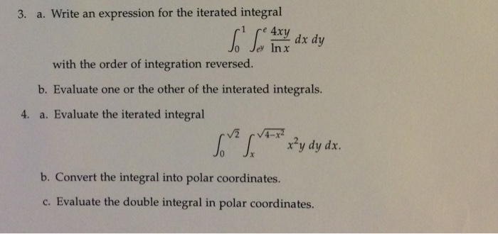 Solved Write an expression for the iterated integral | Chegg.com