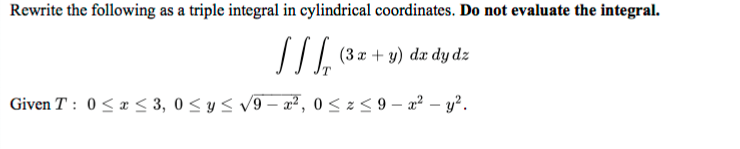 Solved Rewrite the following as a triple integral in | Chegg.com