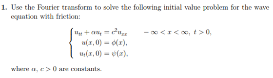 1. Use the Fourier transform to solve the following | Chegg.com