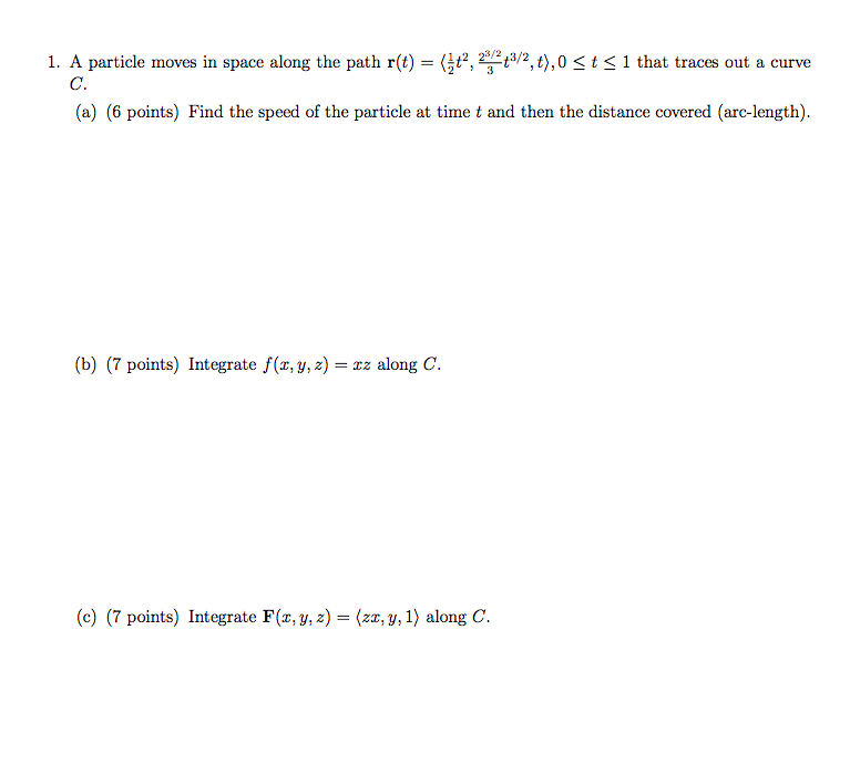 Solved 1. A particle moves in space along the path r(t)-Gt, | Chegg.com