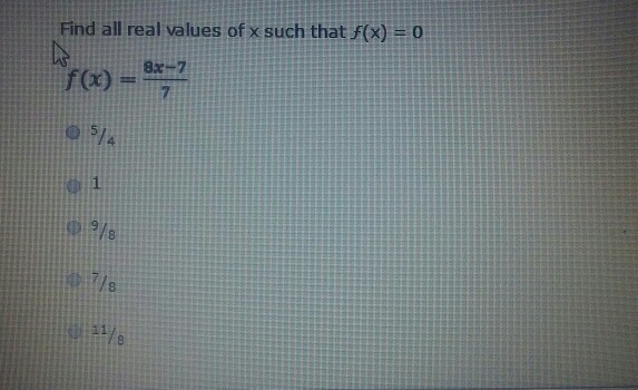Solved Find all real values of x such that f(x) = 0 f(x) = | Chegg.com