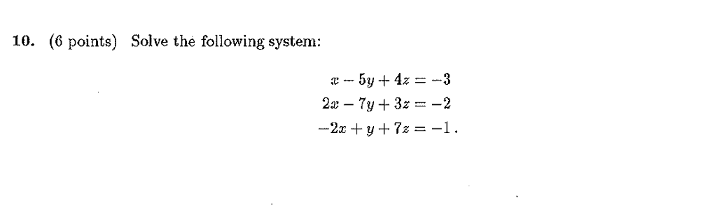Solved 10. (6 points) Solve the following system: | Chegg.com Solved 10. (6 points) Solve the following system: | Chegg.com