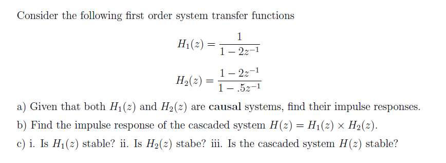 Solved Consider the following first order system transfer | Chegg.com