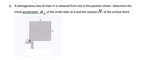 Solved A homogeneous box of mass m is released from rest in | Chegg.com
