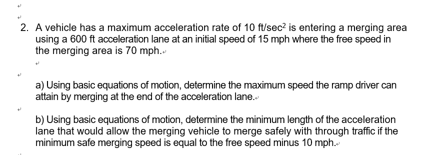 Solved 2. A vehicle has a maximum acceleration rate of 10 | Chegg.com
