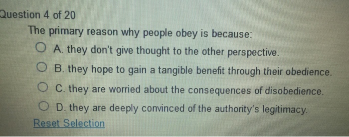 Solved The primary reason why people obey is because: A. | Chegg.com