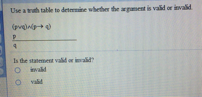 Solved Use a truth table to determine whether the argument | Chegg.com