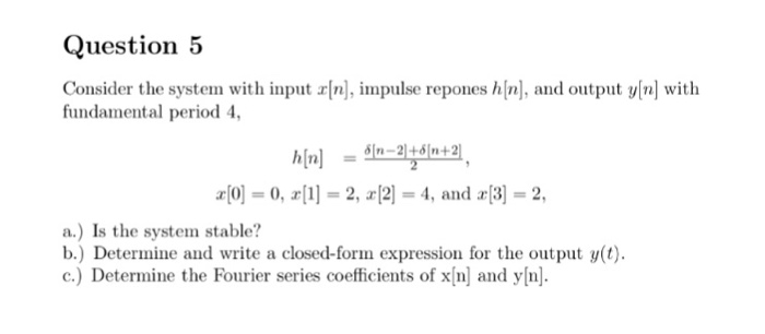 Solved Consider the system with input x[n], impulse repines | Chegg.com