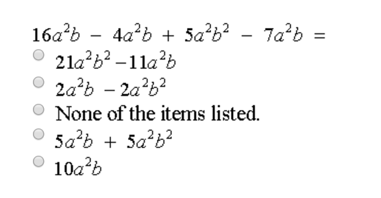 Solved 16a^2 b - 4a^2 b + 5a^2 b^2 - 7a^2 b = 21a^2 b^2 - | Chegg.com