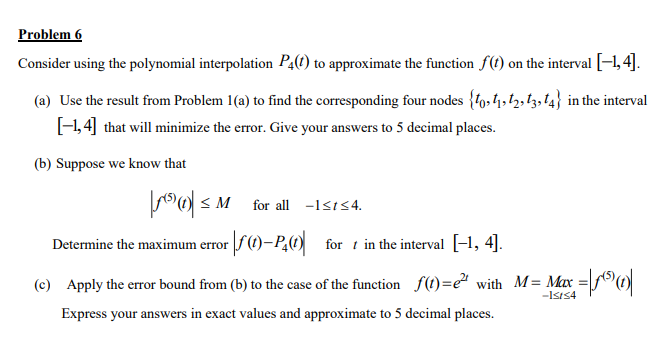 Problem 6 Consider using the polynomial interpolation | Chegg.com