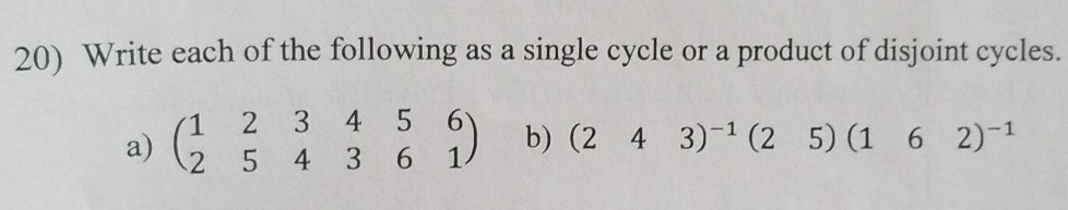 Solved 20) Write each of the following as a single cycle or | Chegg.com